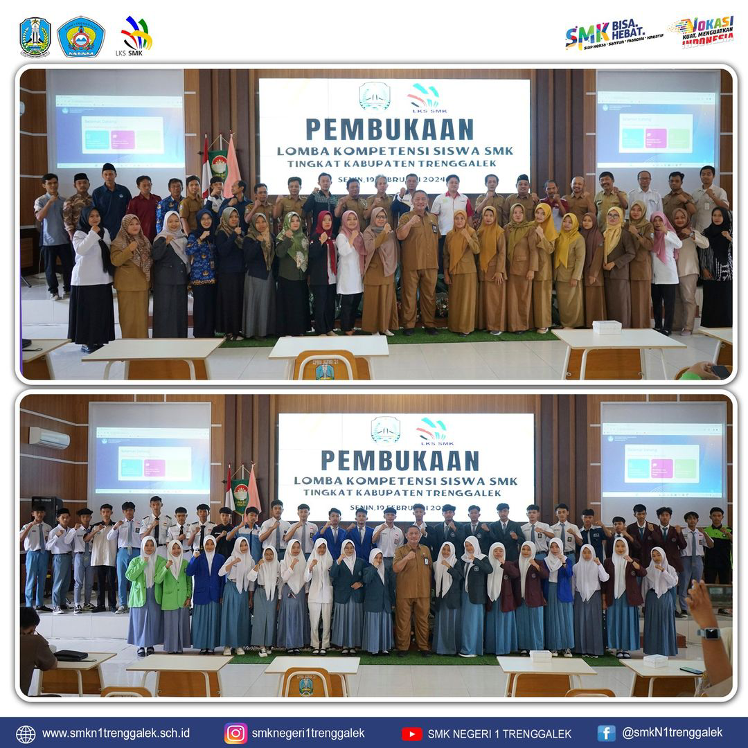Pembukaan Lomba Kompetensi Siswa Tahun 2024 Kab. Trenggalek – SMK NEGERI 1 TRENGGALEK